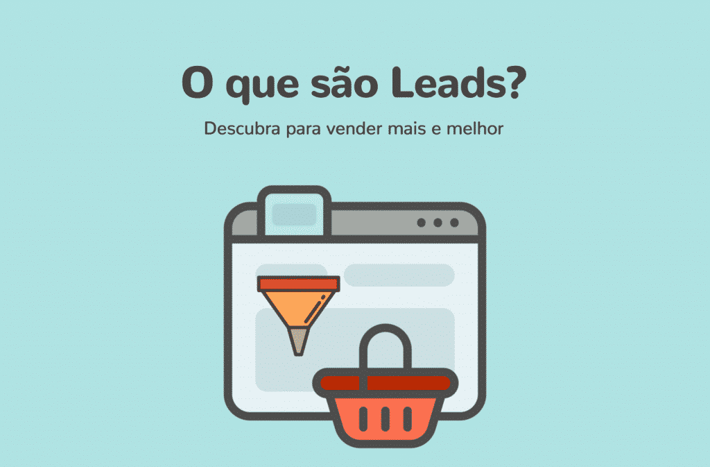 O que são Leads? Saiba o que eles podem fazer pela sua loja virtual